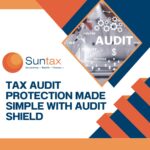 Tax Audit Protection Made Simple with Audit Shield - Suntax